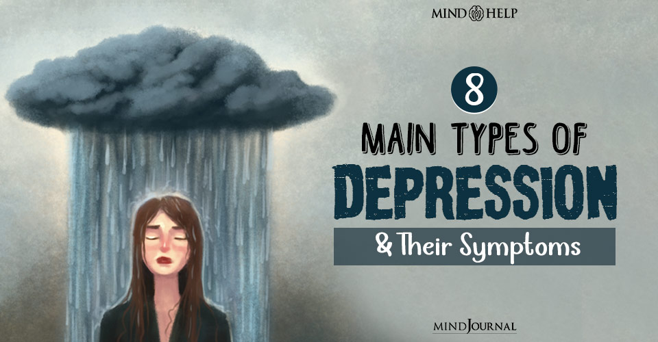 Depressive Disorders: 8 Main Types Of Depression - Mindstar Health