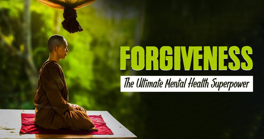 Mental Health Benefits Of Forgiveness