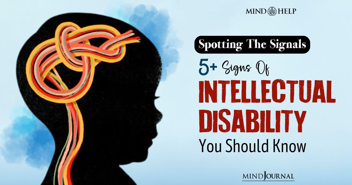 Intellectual Disability: 5+ Signs And Coping Strategies
