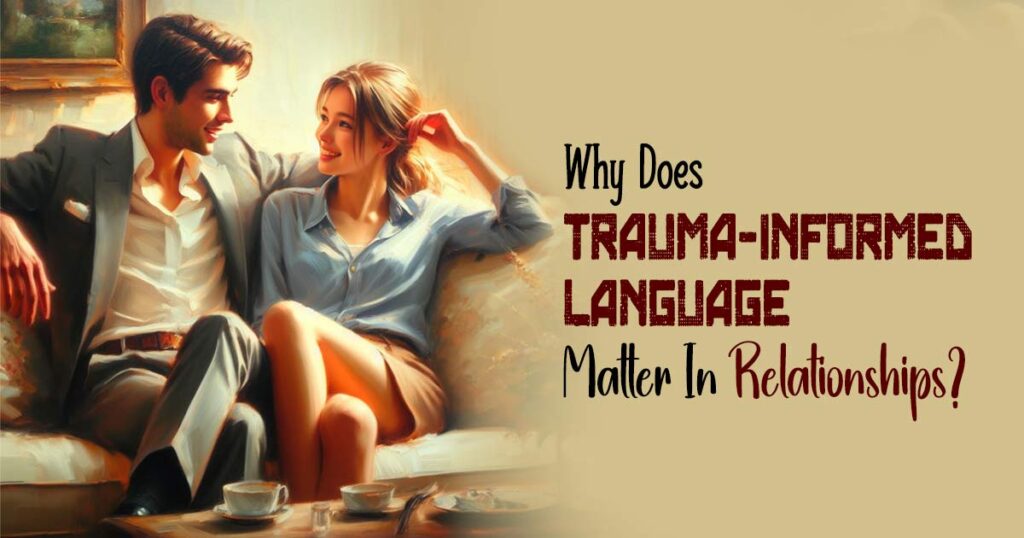 What Is Trauma-Informed Language?